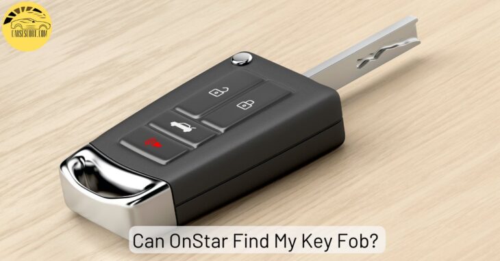 Can OnStar Find My Key Fob? (Alternative Solutions)